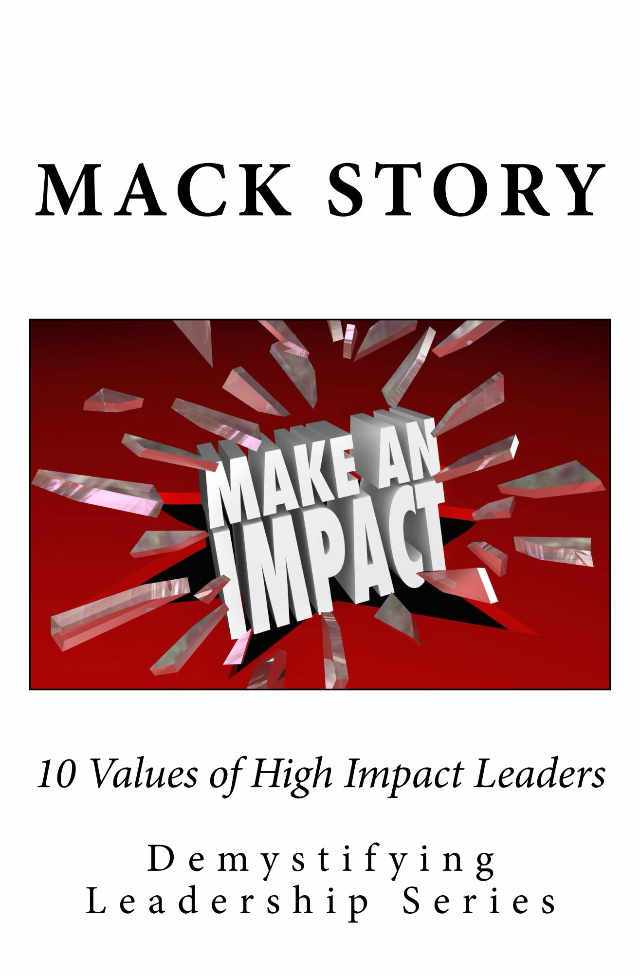 10 Values of High Impact Leaders cover pic | Top Story Leadership